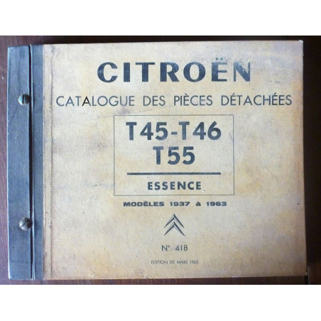 CITROEN T45-T46-T55 de 1937 à 1963 Essence Catalogue Pièces Détachées ...